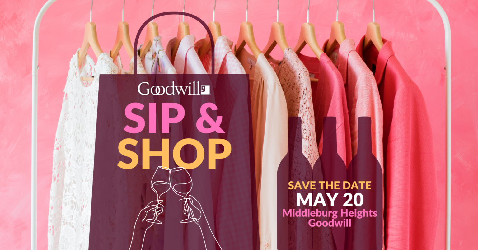 Spring 2025 Sip & Shop - Goodwill Industries GCECO